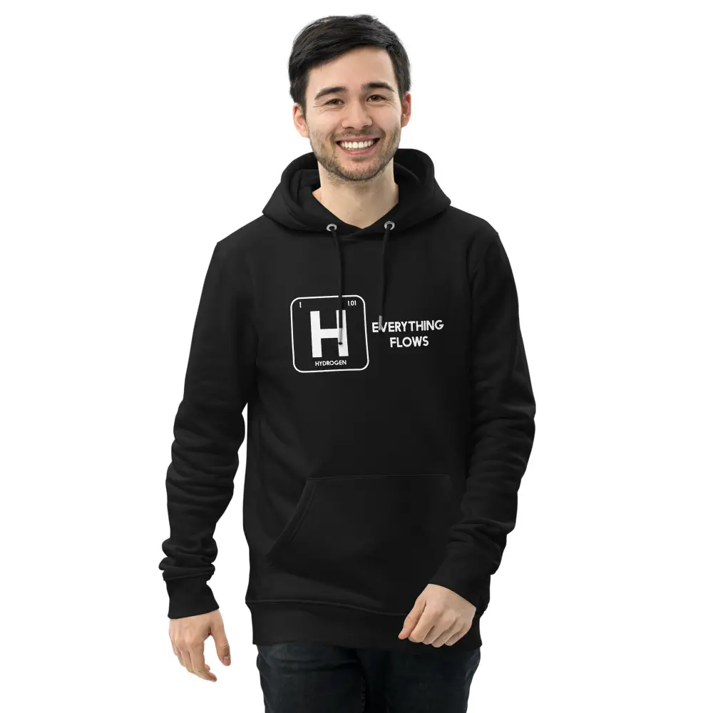 Earth Friendly Unisex Hydrogen Eco Hoodie - Everything Flows ~ Hydrogen ...
