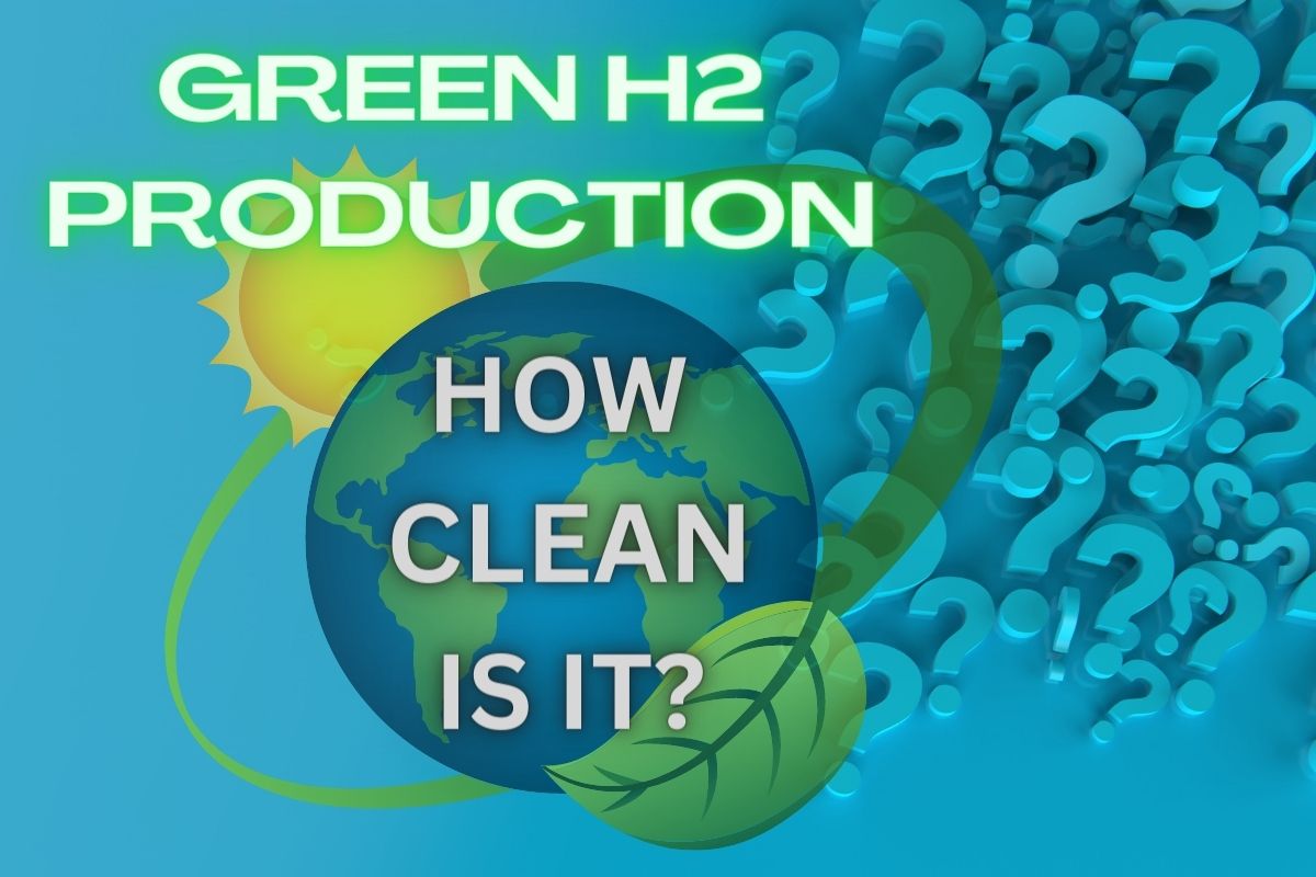 Not All Green Hydrogen Projects Are As Clean As They Seem - H2 News